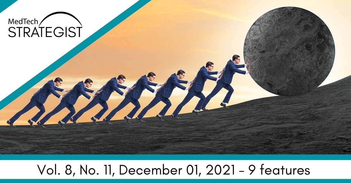 MedTech Strategist - Digital Edition: Vol. 8, No. 11 - December 2021 ... MedTech Strategist - Digital Edition: Vol. 8, No. 11 - December 2021 ...