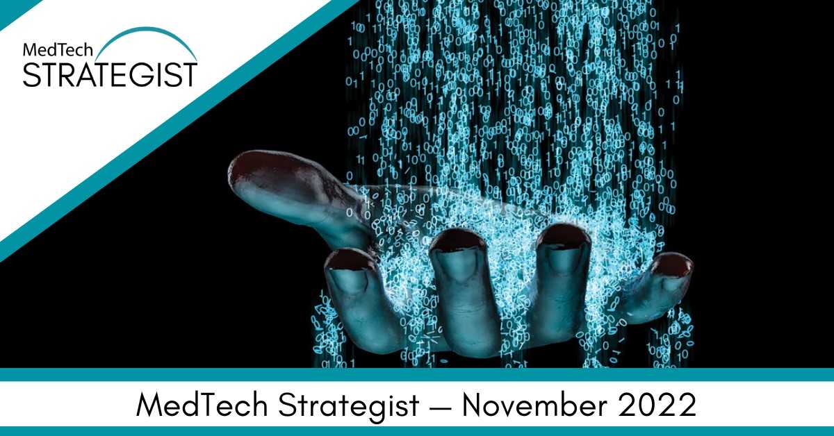 MedTech Strategist - Digital Edition: MedTech Strategist November 2022 ... MedTech Strategist - Digital Edition: MedTech Strategist November 2022 ...